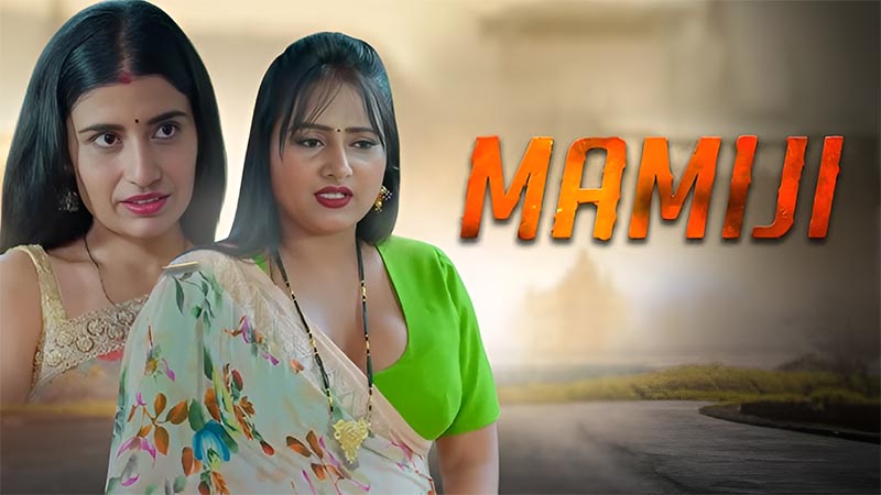 Maami Ji | DZYREPLAY - Watch Bold Web Series & Movies | dzyreplay